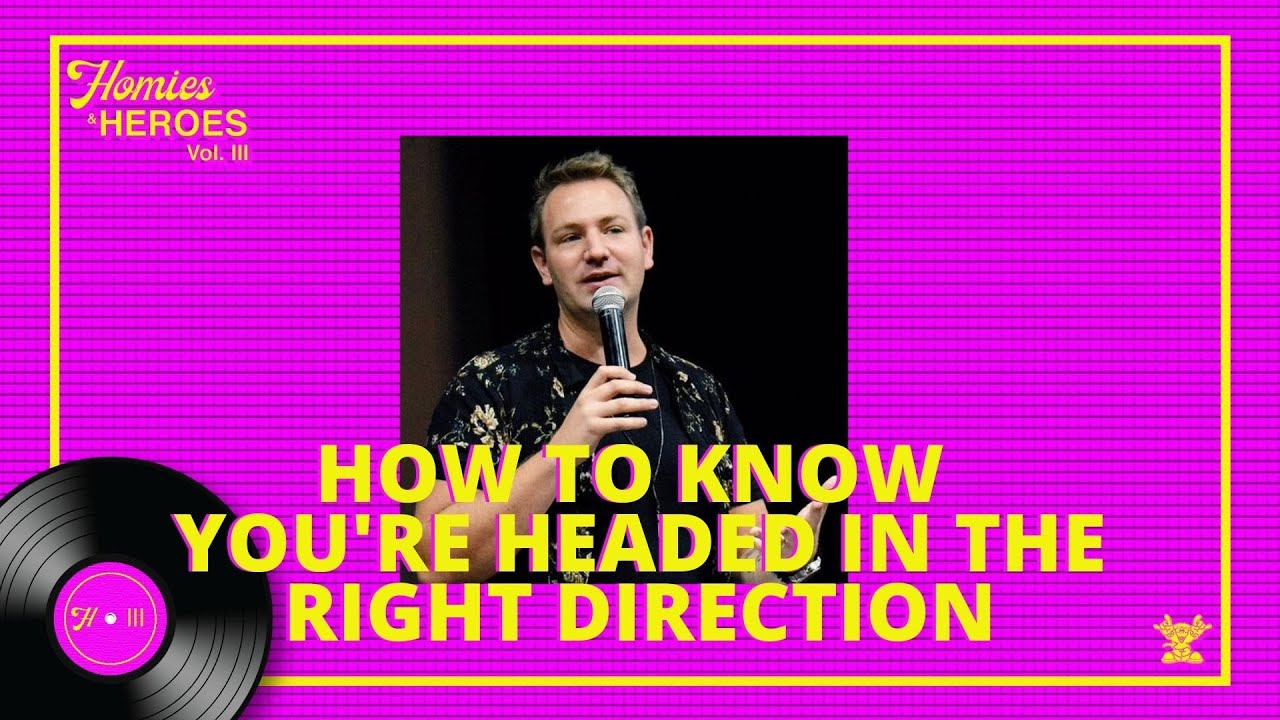 HOW TO KNOW YOU'RE HEADED IN THE RIGHT DIRECTION // BRYCE MANDERFIELD ...