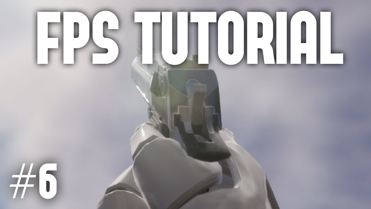 Create epic First Person Animations! | Episode #6 | Start firing ...