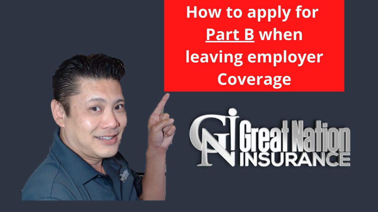 HOW TO APPLY FOR PART B WHEN LEAVING EMPLOYER GROUP COVERAGE - YouTube