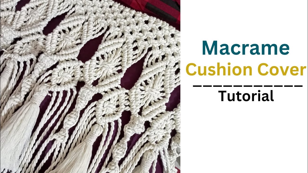 DIY Macrame cushion cover tutorial|How to make macrame cushion cover | #macramecushioncover ...