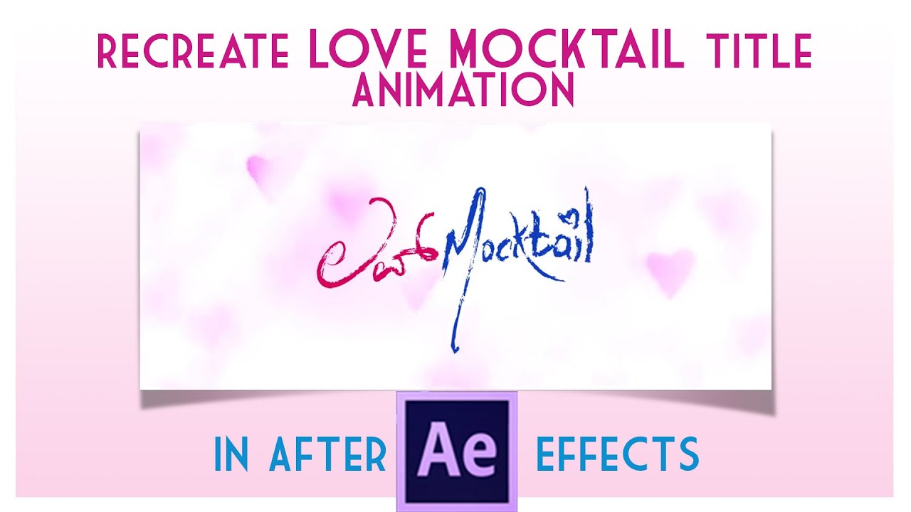 Love Mocktail Title Animation Design Tutorial In Kannada - YouTube