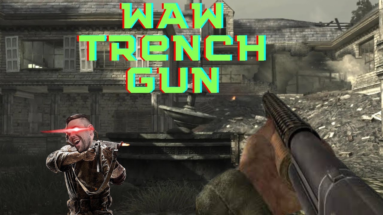 Looking back at the Trench Gun from Call of Duty World at War - YouTube