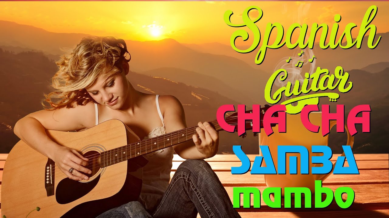 Top Spanish Guitar Music 2024 | Relaxing of Rumba - Mambo - Samba Latin ...
