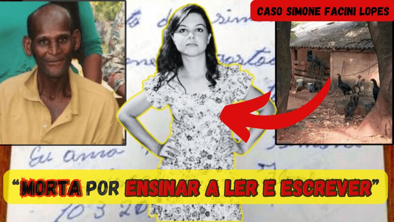 ELA ENSINAVA ELE A LER E ESCREVER... E FOI M0RT4! Caso Simone Facini Lopes - YouTube