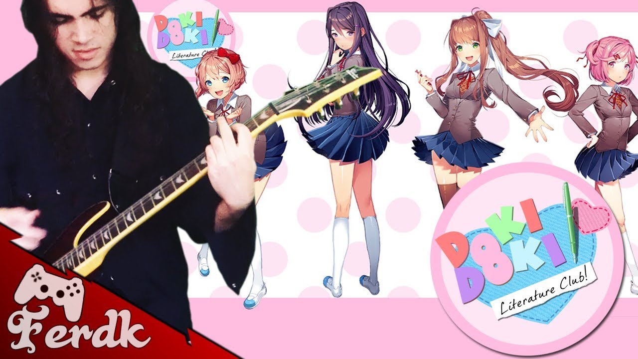 DOKI DOKI LITERATURE CLUB!【~☆Cute Guitar Cover☆~】by Ferdk - YouTube
