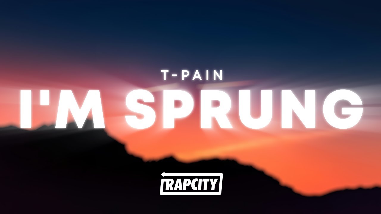T-Pain - I'm Sprung (Lyrics) - YouTube