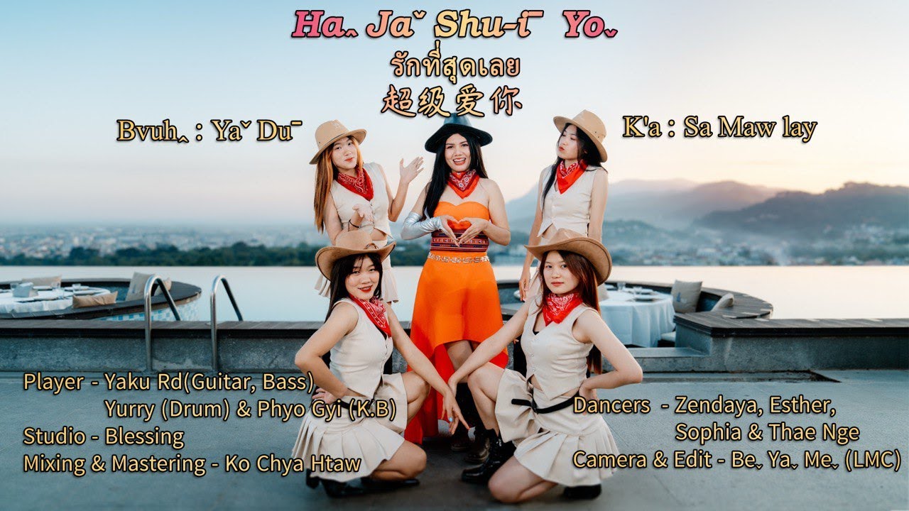 Ha Ja Shu-i Yo( รักที่สุดเลย )- Sa Maw Lay (Official 4k MV) Lahu New ...