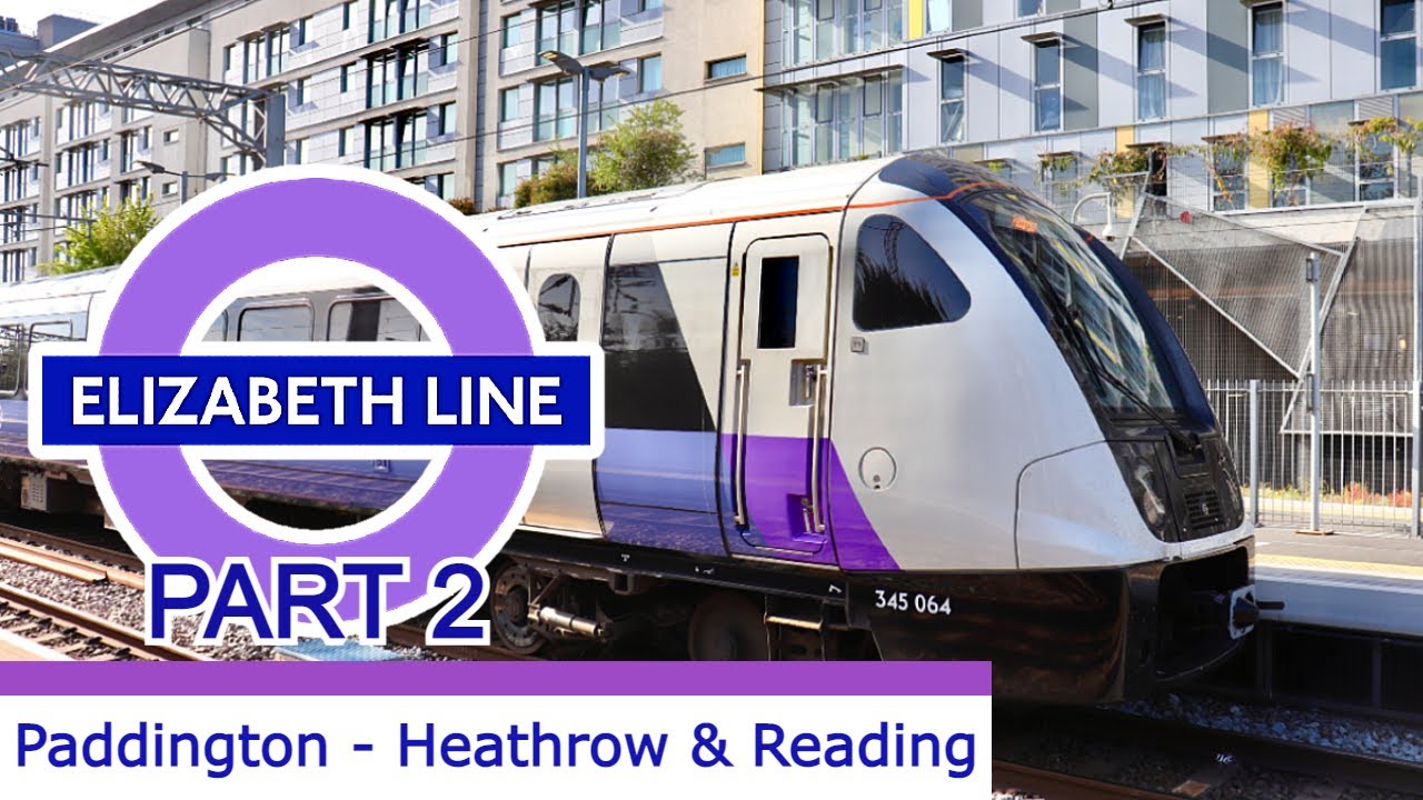 The Elizabeth line: Part 2 | Paddington - Heathrow & Reading - YouTube