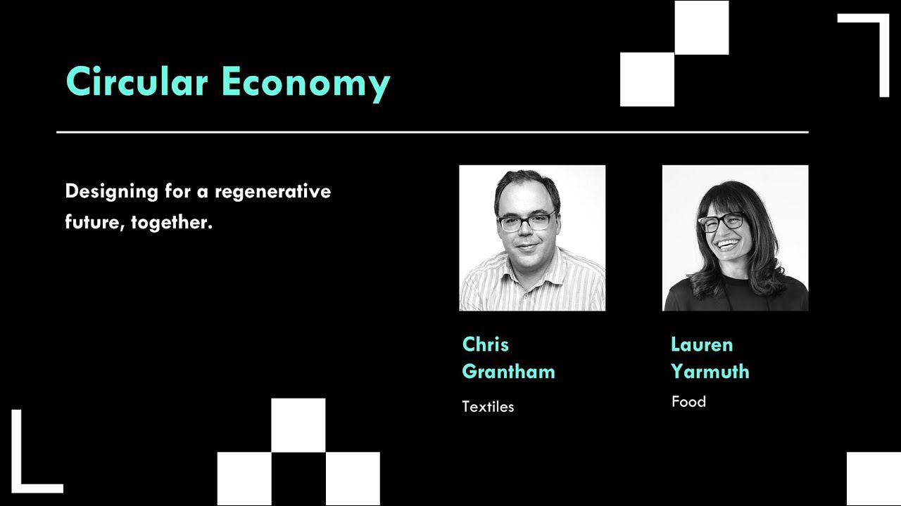 Designing for the Circular Economy — Chris Grantham & Lauren Yarmuth ...