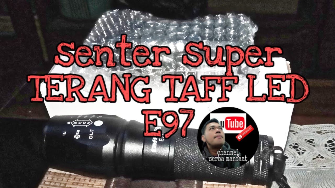 UNBOXING SENTER SUPER TERANG TAFF LED E97 - YouTube