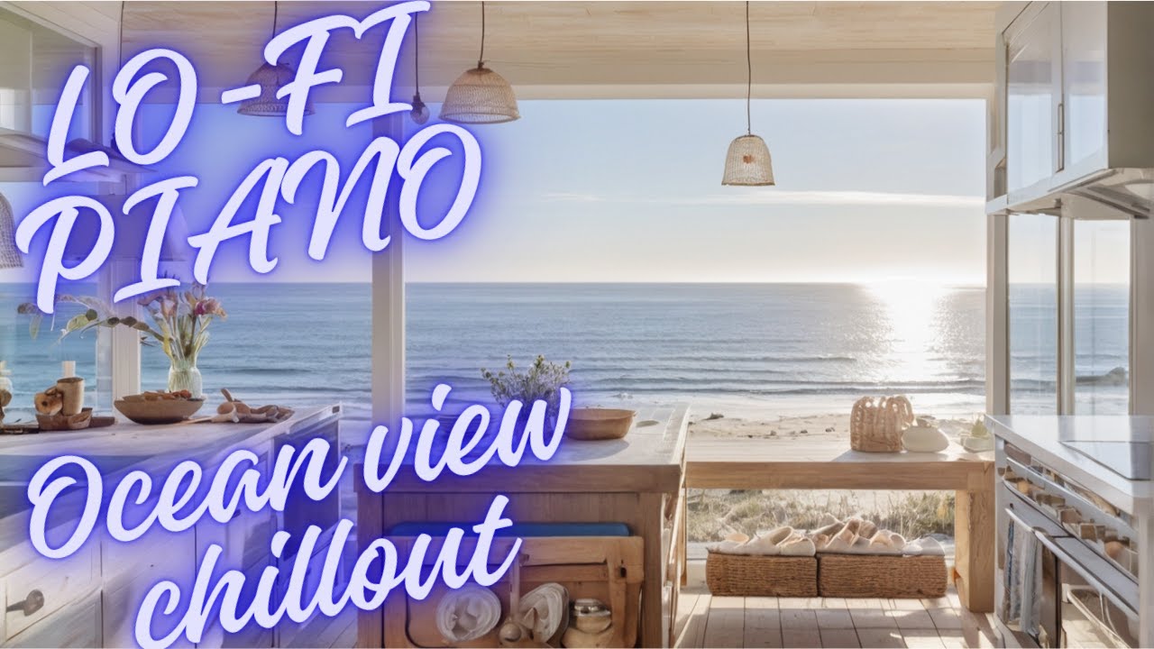 Lofi music for relaxation by the Sea | lofi ocean view | chillout lofi ...