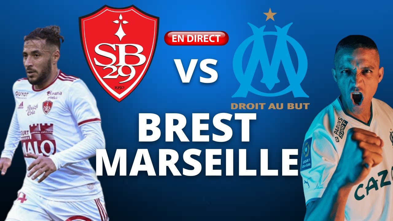 🔴 DIRECT LIVE 🔴 BREST - MARSEILLE // LIGUE 1 UBER EATS // ( sb29 vs om ...
