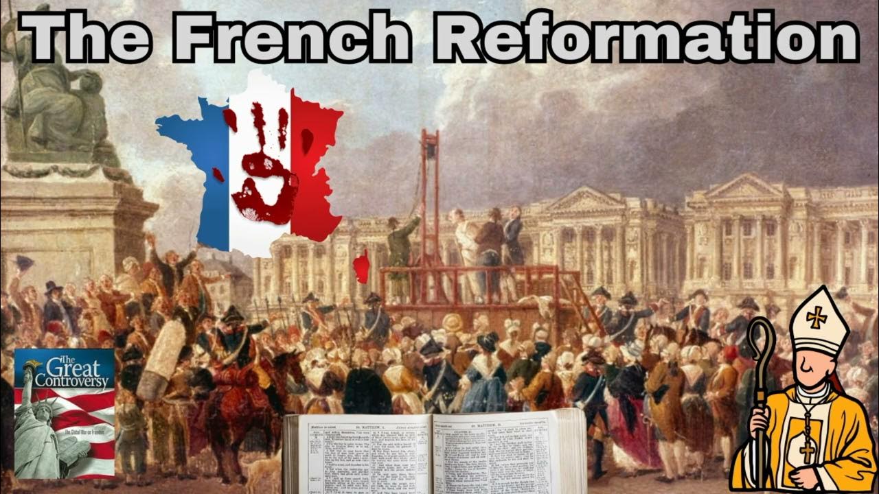 The Great Controversy Ch 12 - The French Reformation - Protestant ...