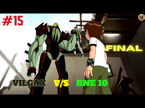 BEN VERSUS VILGAX FINAL FIGHT IN BEN TEN ULTIMATE ALIEN PROTECTOR OF ...