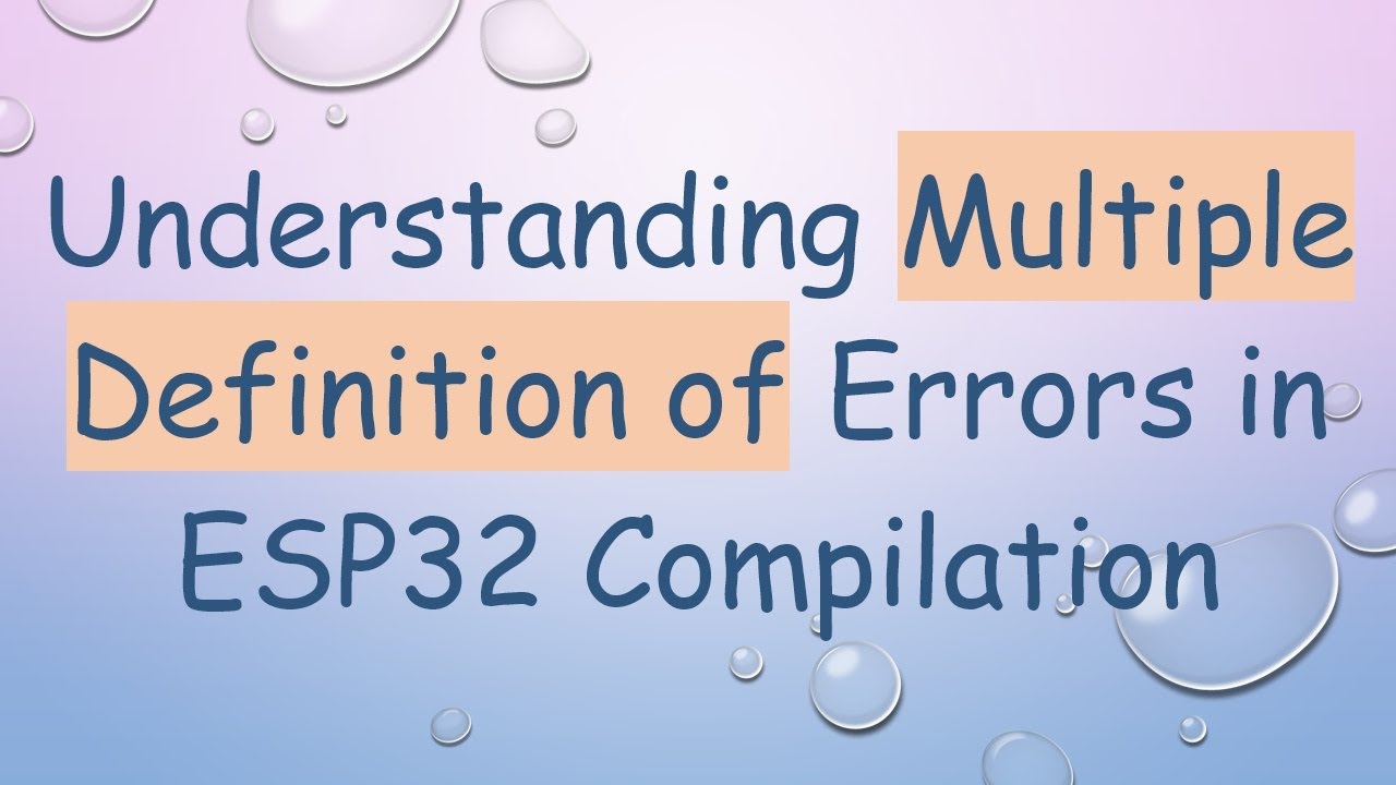 Understanding Multiple Definition of Errors in ESP32 Compilation - YouTube