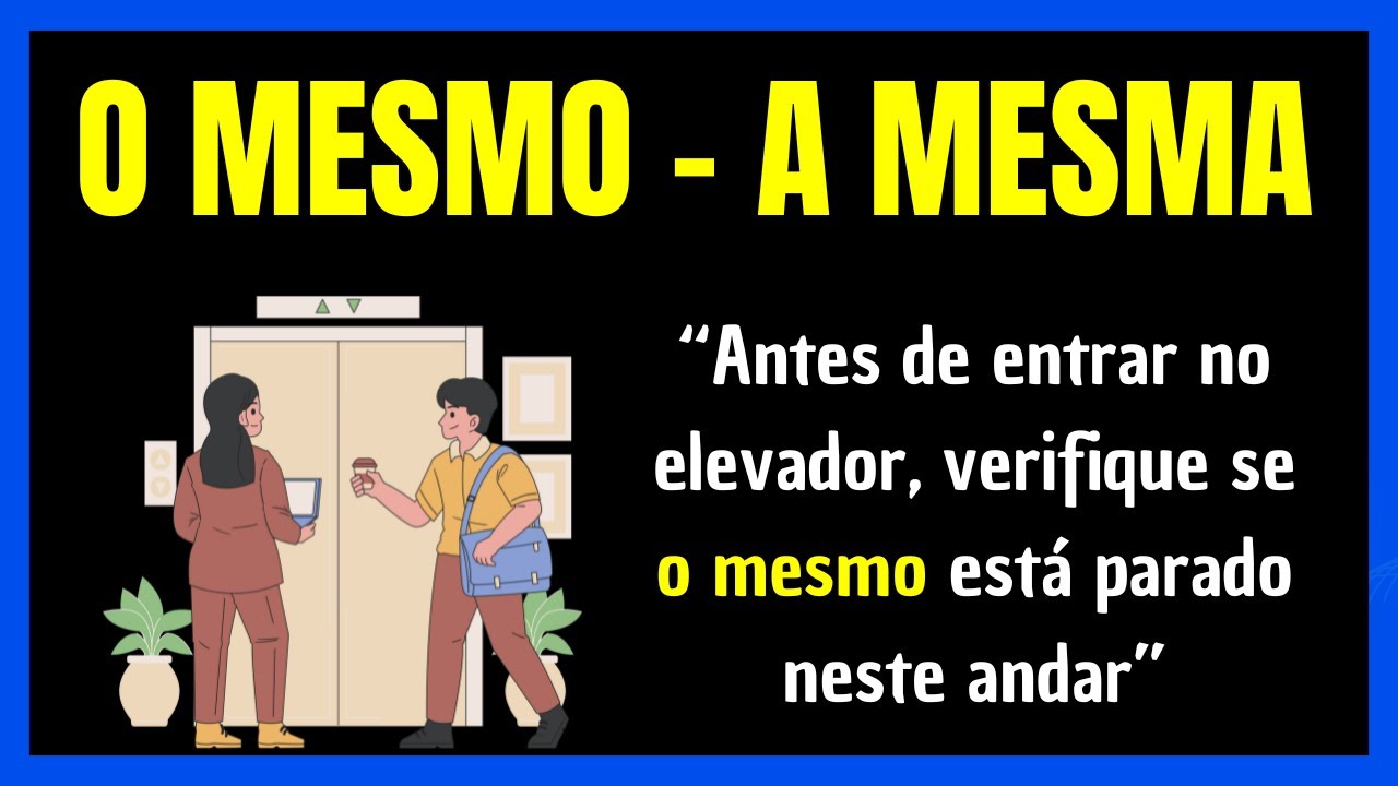 📚'O MESMO' e 'A MESMA': EXERCÍCIO PRÁTICO | Quando Posso Usar "mesmo e ...