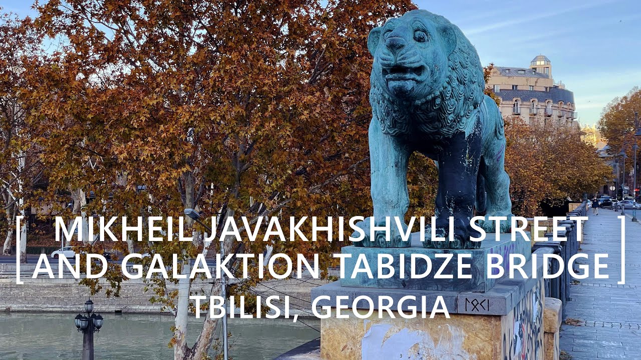 Tbilisi Walks: Mikheil Javakhishvili Street and Galaktion Tabidze ...