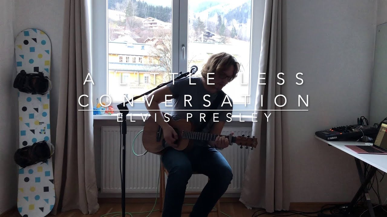 A Little Less Conversation (Medley) by Elvis Presley - Acoustic Cover ...
