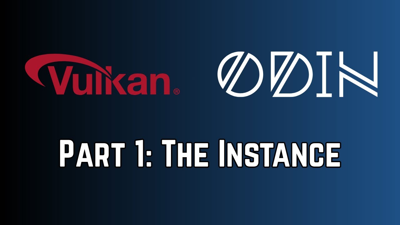 Vulkan+Odin Part 1: The Instance - YouTube
