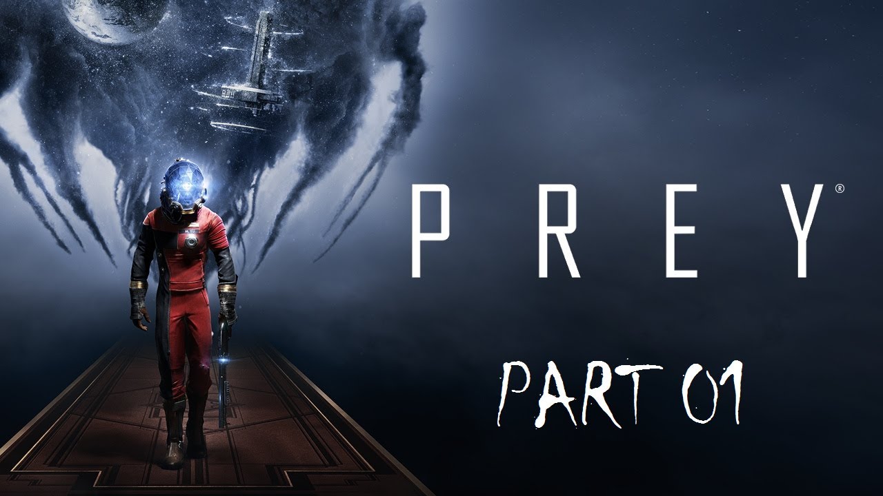 PREY (2017) Gameplay Walkthrough Fr [PC], Part 01 - No Commentary - YouTube