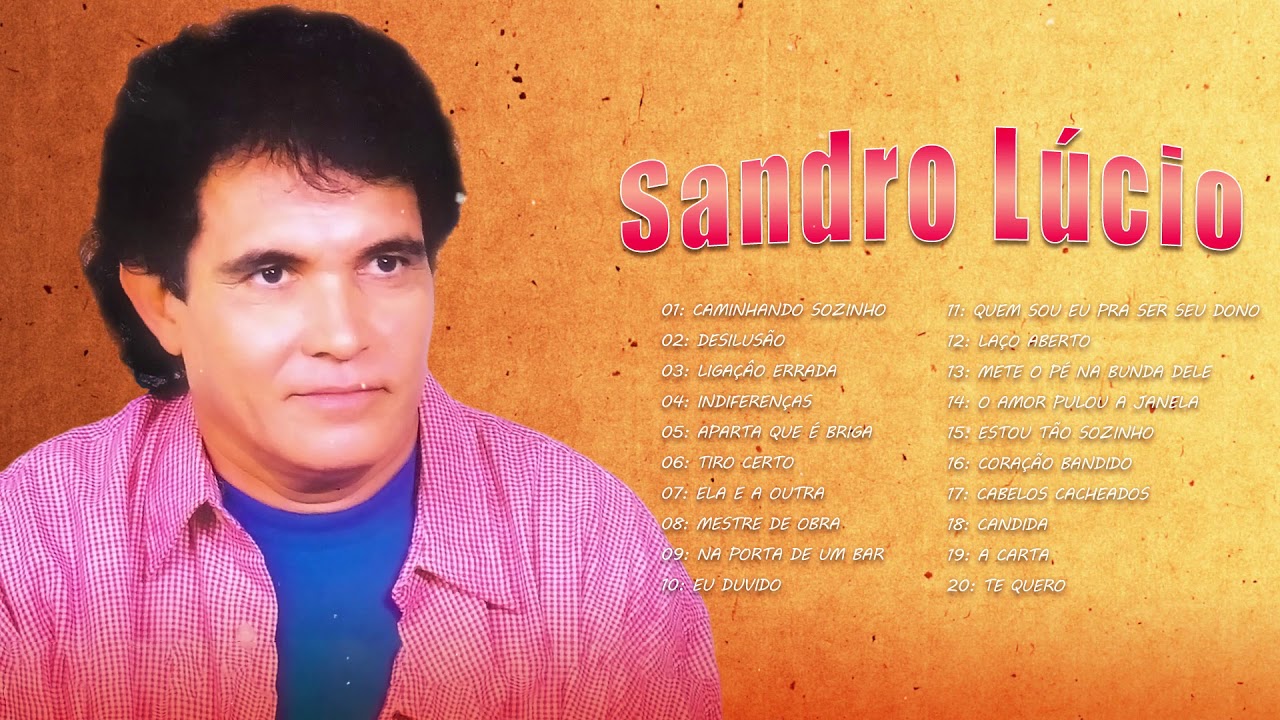 Sandro Lucio As Melhores Musicas - 30 Grandes Sucessos - YouTube