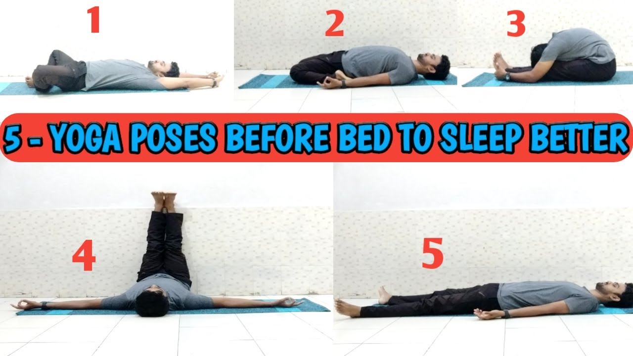 5 - YOGA POSES BEFORE BED TO SLEEP BETTER || बेहतर नींद के लिए सोने से ...