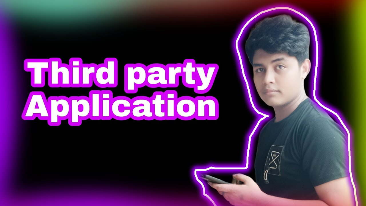 What is the Third party Application | what Third party | how to ...