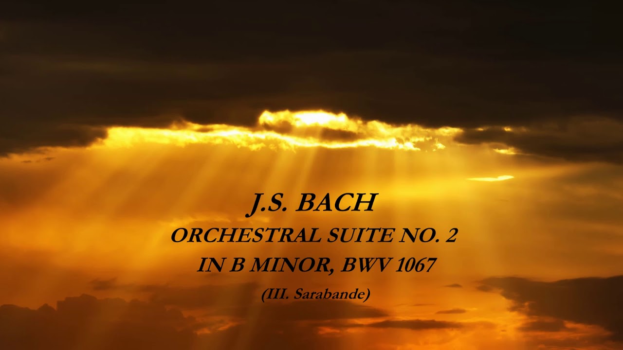 J.S. Bach : Orchestral Suite No. 2 in B Minor, BWV 1067 - (III ...