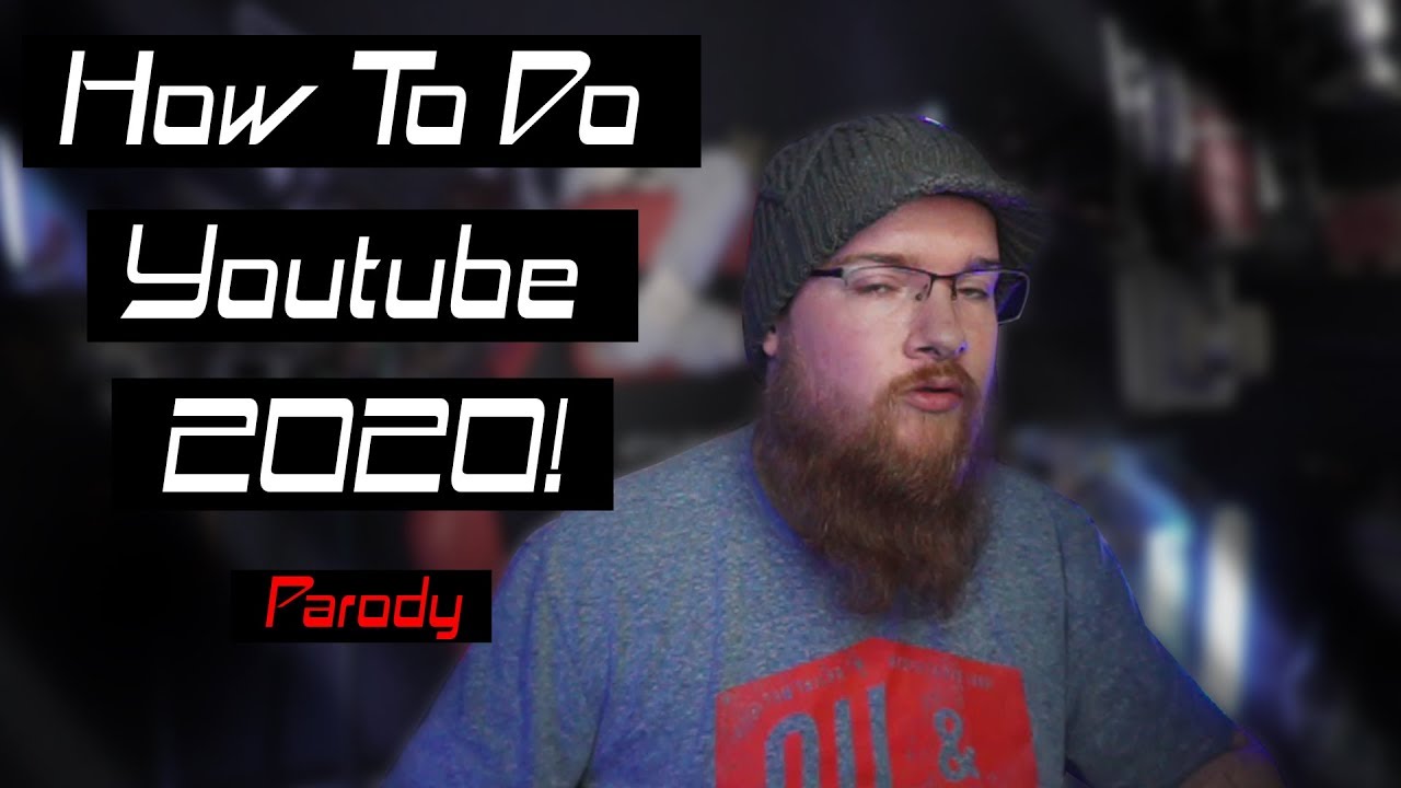 How to do Youtube 2020 - Parody - YouTube