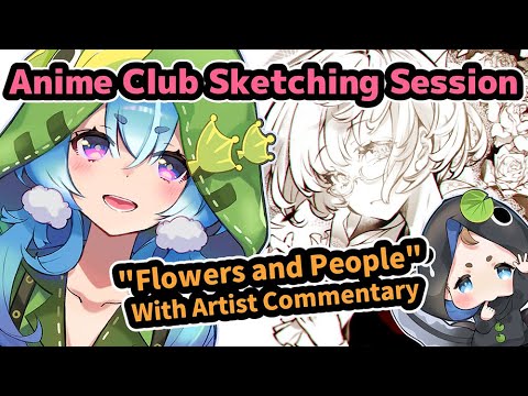 Anime Club Sketching Session: Flowers and People (EP. 1) - YouTube
