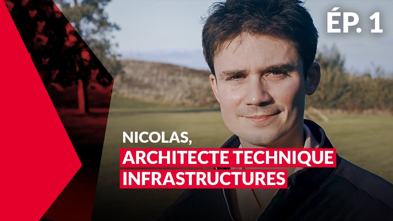 Episode 1 : Nicolas, Architecte Technique Infrastructures - YouTube