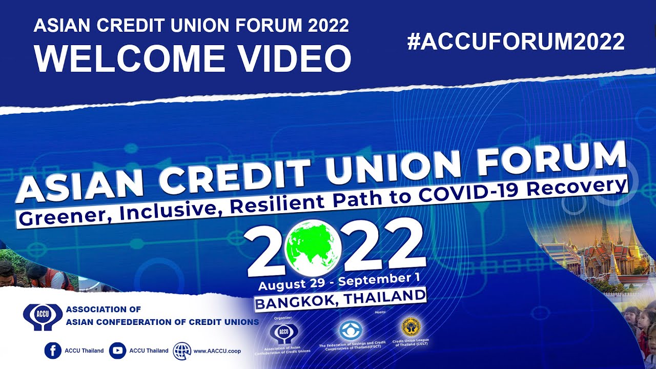 Welcome Video of ACCU - Asian Credit Union Forum 2022 in Bangkok ...