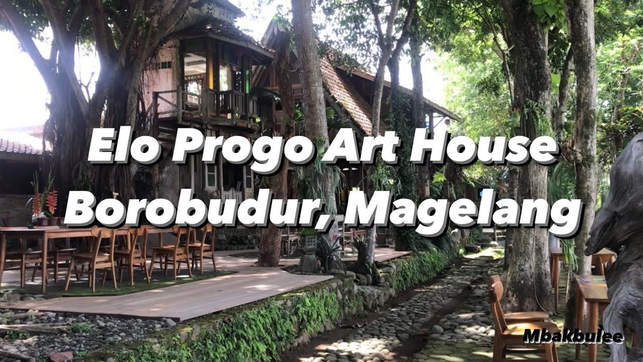 Elo Progo Art House Borobudur Magelang #exploremagelang #magelang # ...