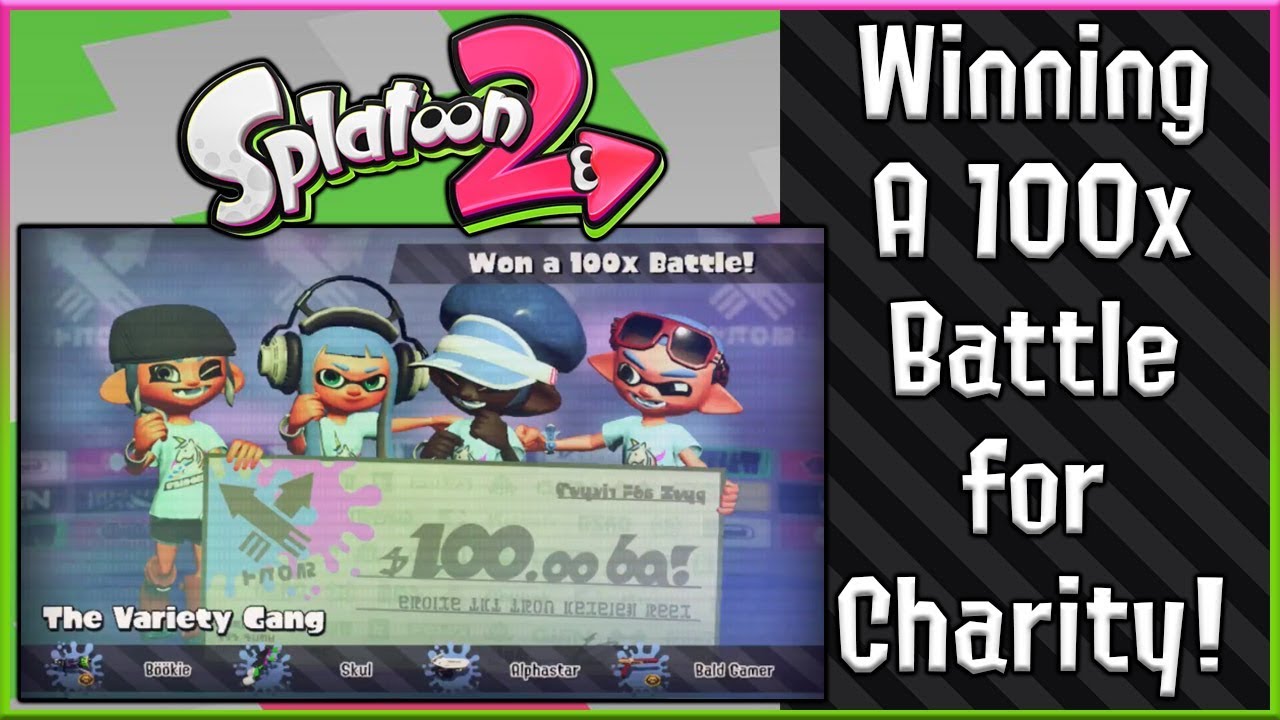 Winning A 100x Battle in Splatoon 2 for Charity - Ft. SkulShurtugalTCG ...