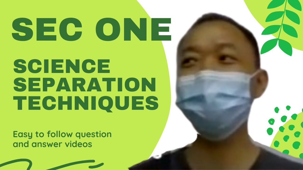 Sec 1 science - separation techniques - YouTube