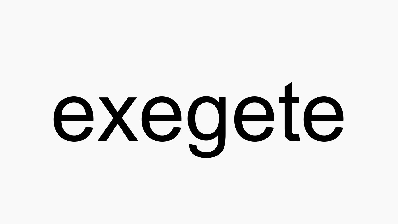 How to pronounce exegete - YouTube