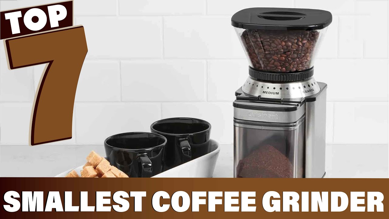 Top 7 Smallest Coffee Grinders for Compact Kitchens - YouTube