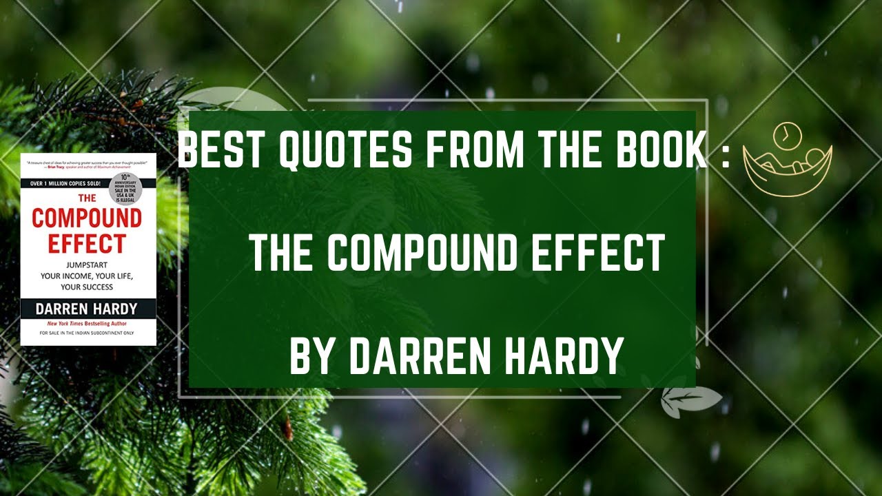 Best quotes from the book : The compound effect by Darren Hardy - YouTube
