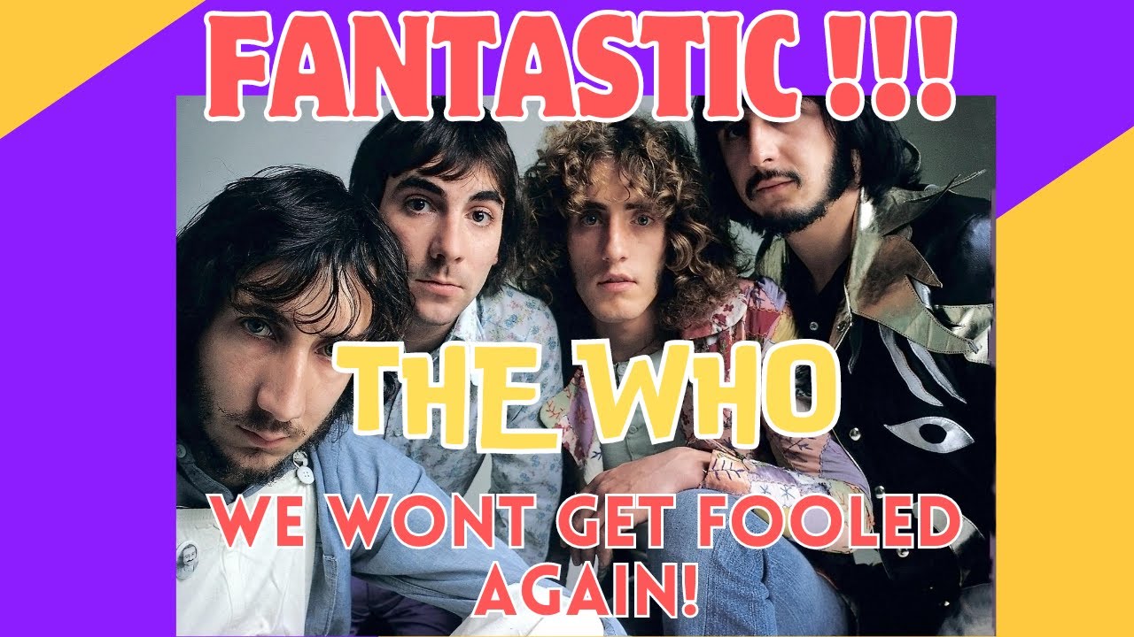 FANTASTIC! THE WHO - WE WON'T GET FOOLED AGAIN Live Reaction! - YouTube
