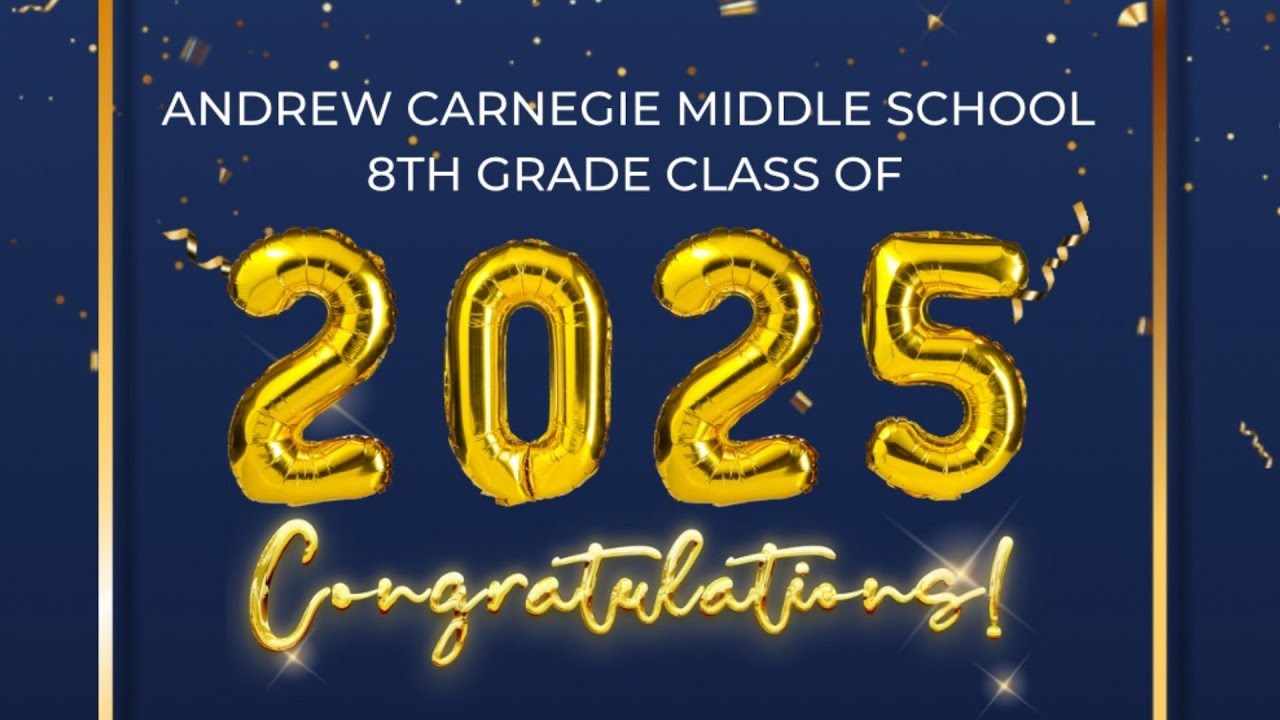 Andrew Carnegie Middle School 2025 Graduation - YouTube