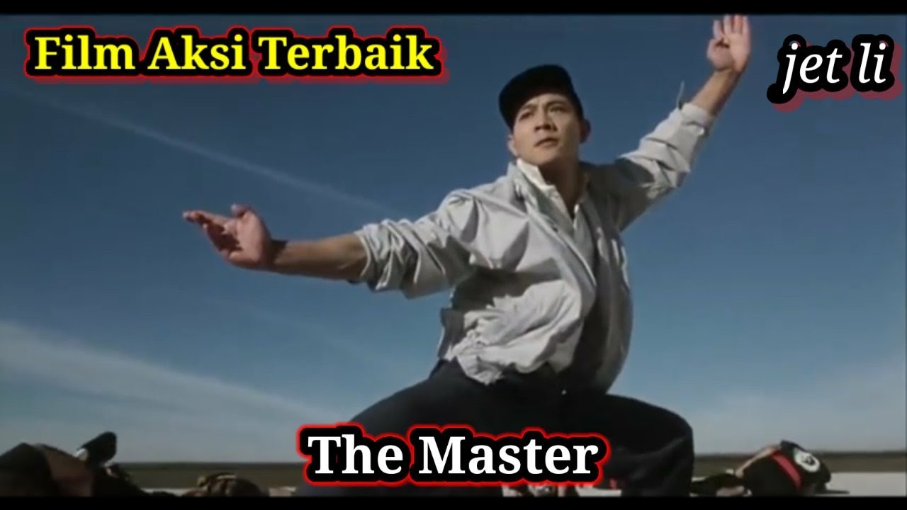 Movie terbaik Jet li [ The Master - YouTube