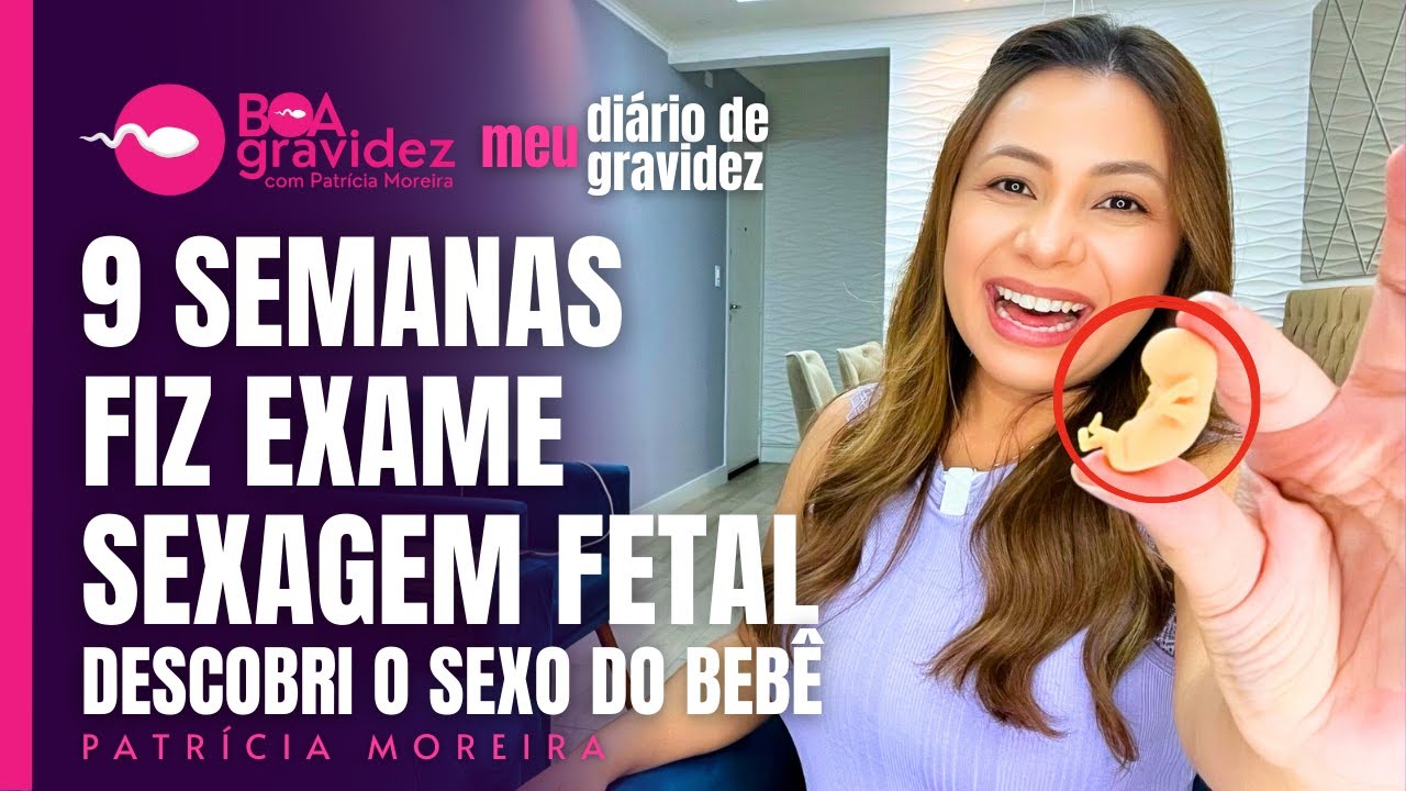 DESCOBRI O SEXO DO MEU BEBÊ COM 9 SEMANAS | Diário de Gravidez - 9 ...