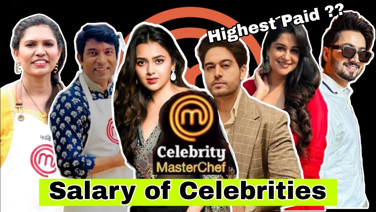 Celebrity Masterchef Season 1 : Salary of Contestants 💰 🤑 💸 - YouTube