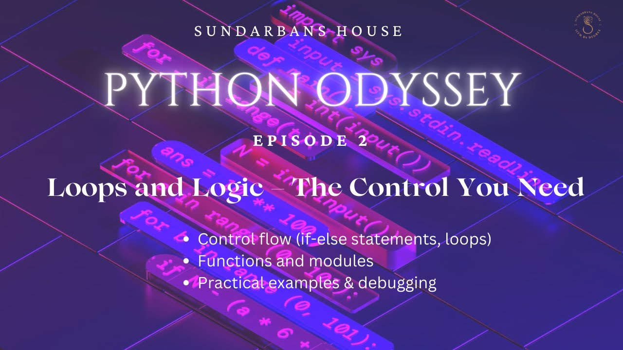 Python Odyssey : Episode 2 "Loops and Logic – The Control You Need ...
