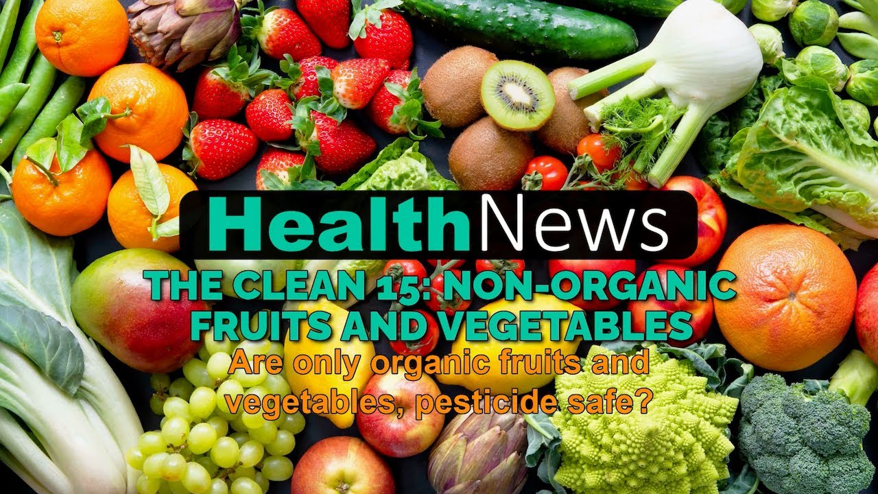 Today's HealthNews For You - The Clean 15: Non-Organic Fruits and ...