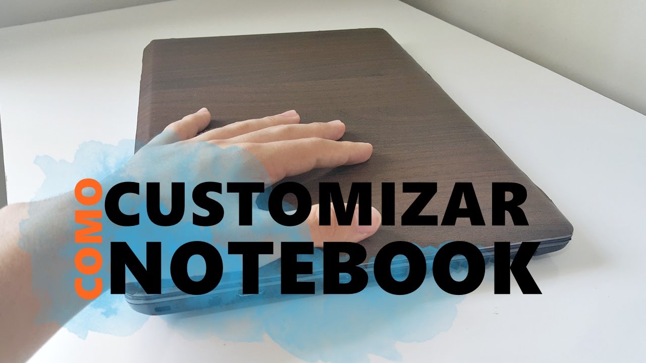 Como Customizar Notebook - YouTube