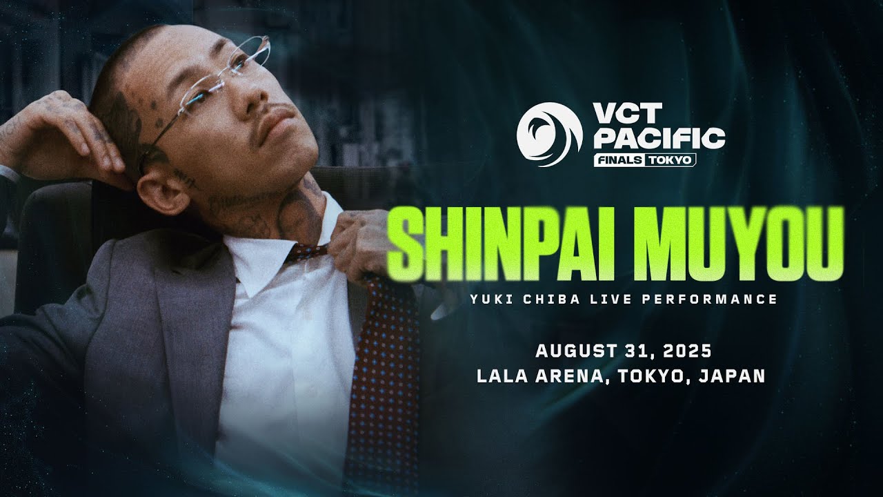 千葉雄喜 VALORANT VCT Pacific Stage 2 Finals Opening Live “Shinpai Muyou 心配 ...