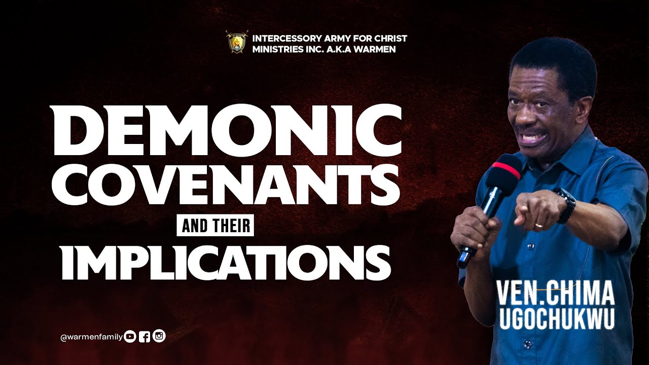 Demonic Covenants and their Implications || Ven. Chima Ugochukwu - YouTube