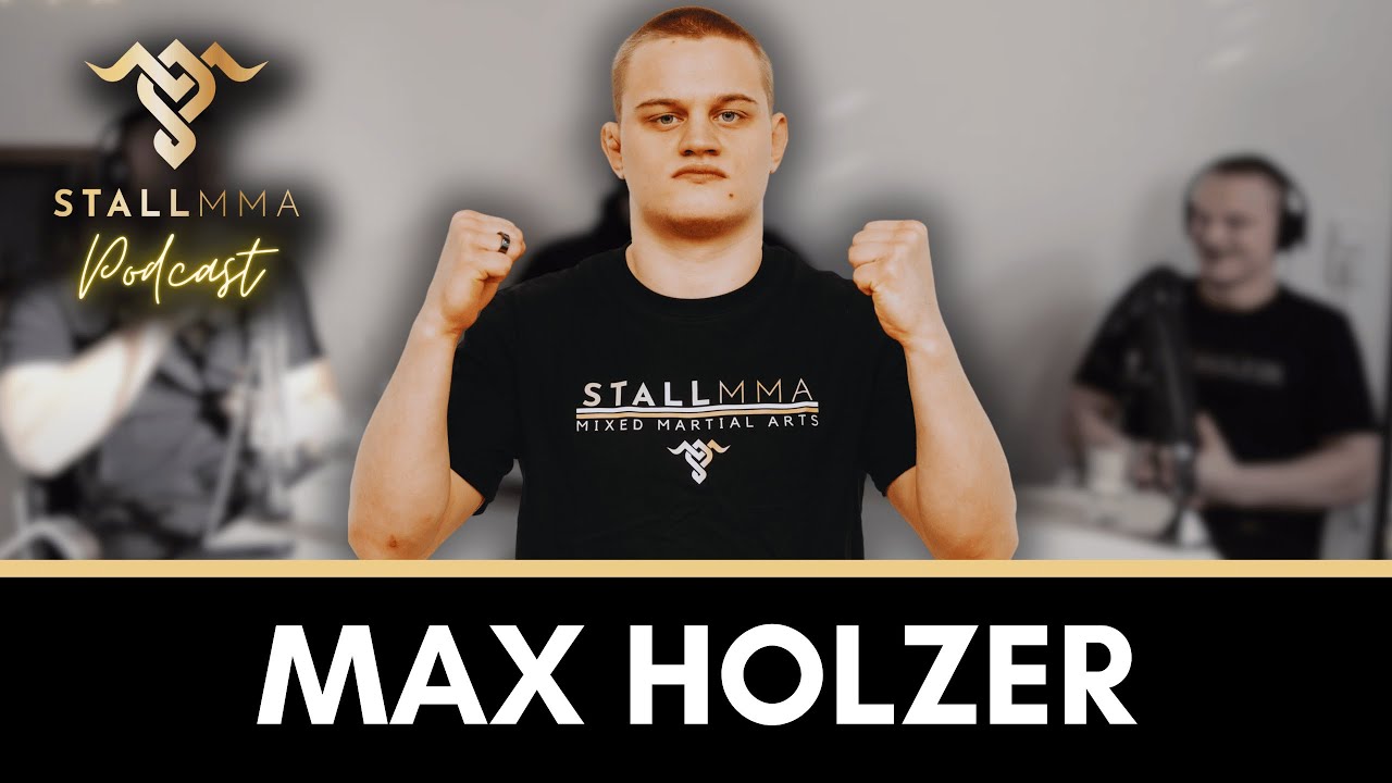 Max Holzer | Stall MMA Podcast 057 - YouTube