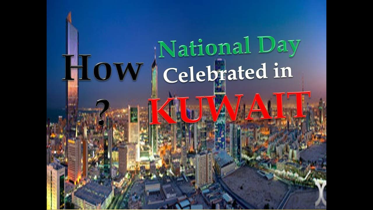 Kuwait Celebration 25 Hala February | How National & Liberation Day of ...